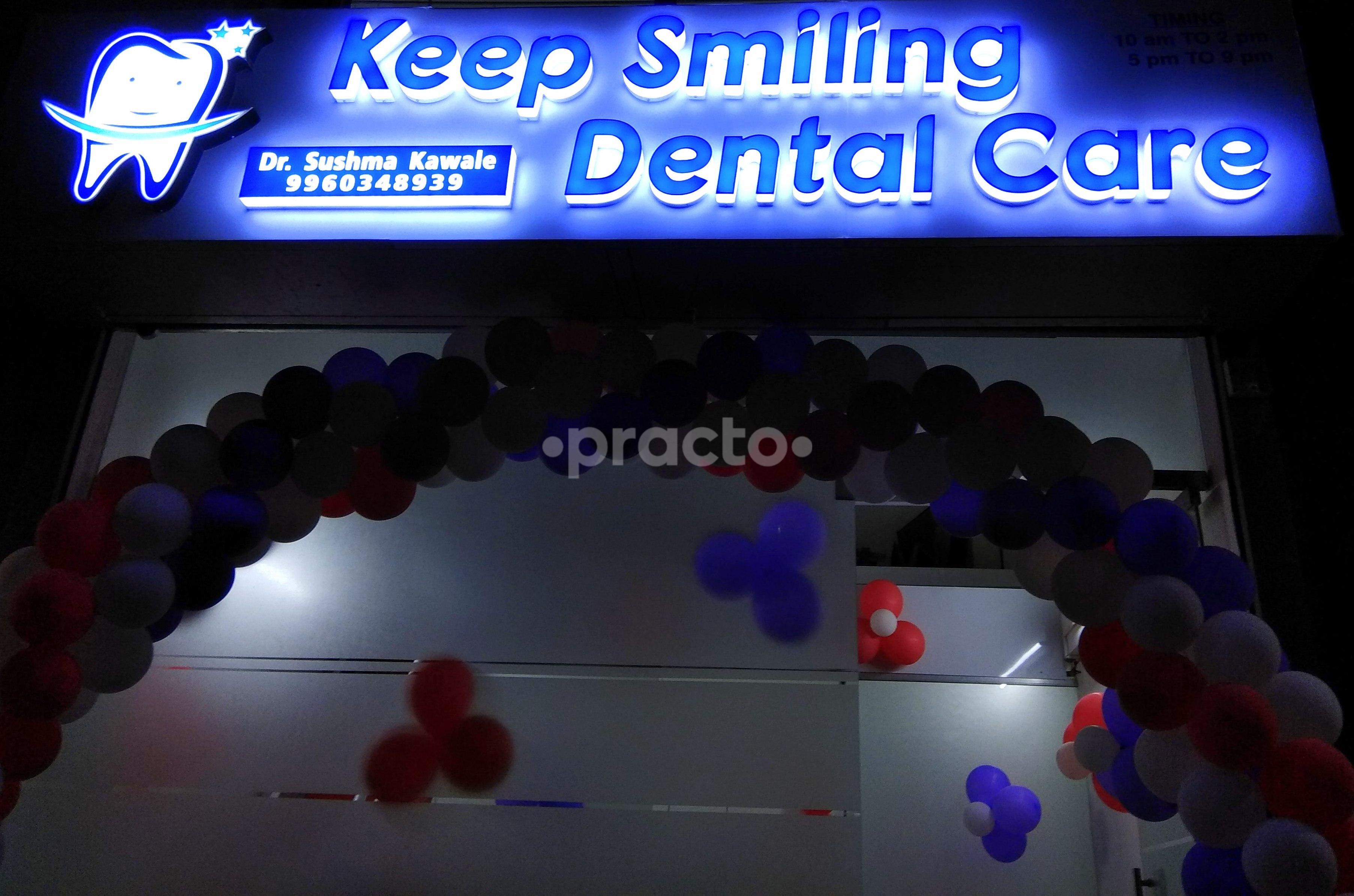 Keep Smiling Dental Care, Multi Speciality Clinic in Pune | Practo